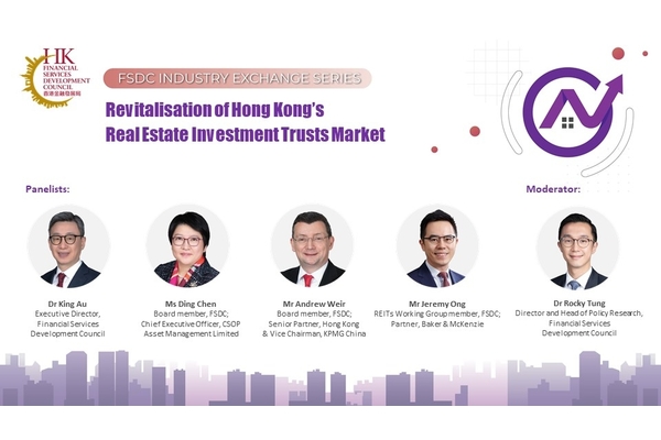 FSDC Industry Exchange Series – Revitalisation of Hong Kong’s Real ... FSDC Industry Exchange Series – Revitalisation of Hong Kong’s Real ...