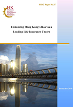 Enhancing Hong Kong’s Role as a Leading Life Insurance Centre