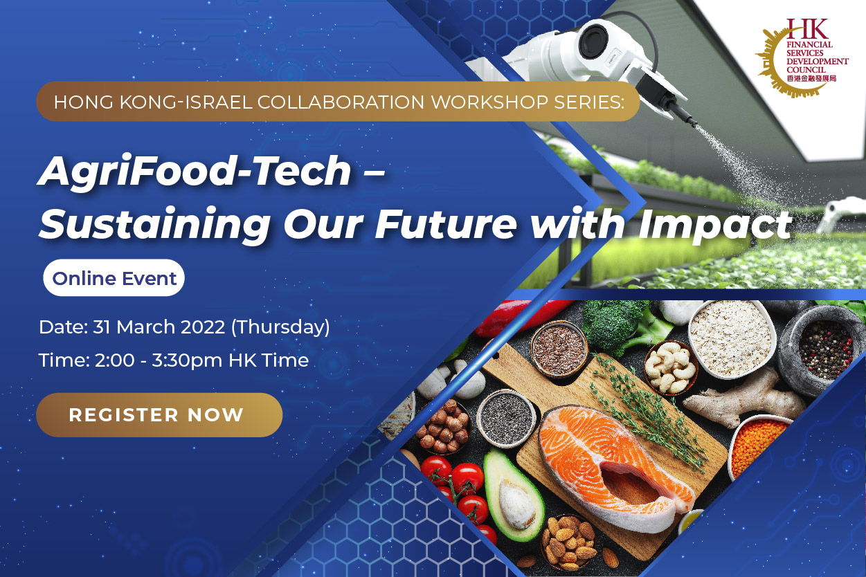 HK-Israel Collaboration Workshop Series AgriFood-Tech: Sustaining Our ...